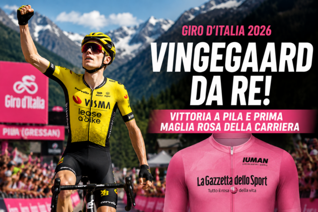 Giro d’Italia 2026, Vingegaard domina a Pila: vittoria e prima maglia ...